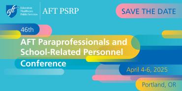 AFT PSRP Conference 2025 | American Federation of Teachers